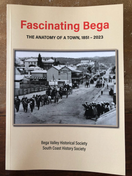 Bega Pioneers Museum – Fascinating Bega: The Anatomy of a Town, 1851 – 2023